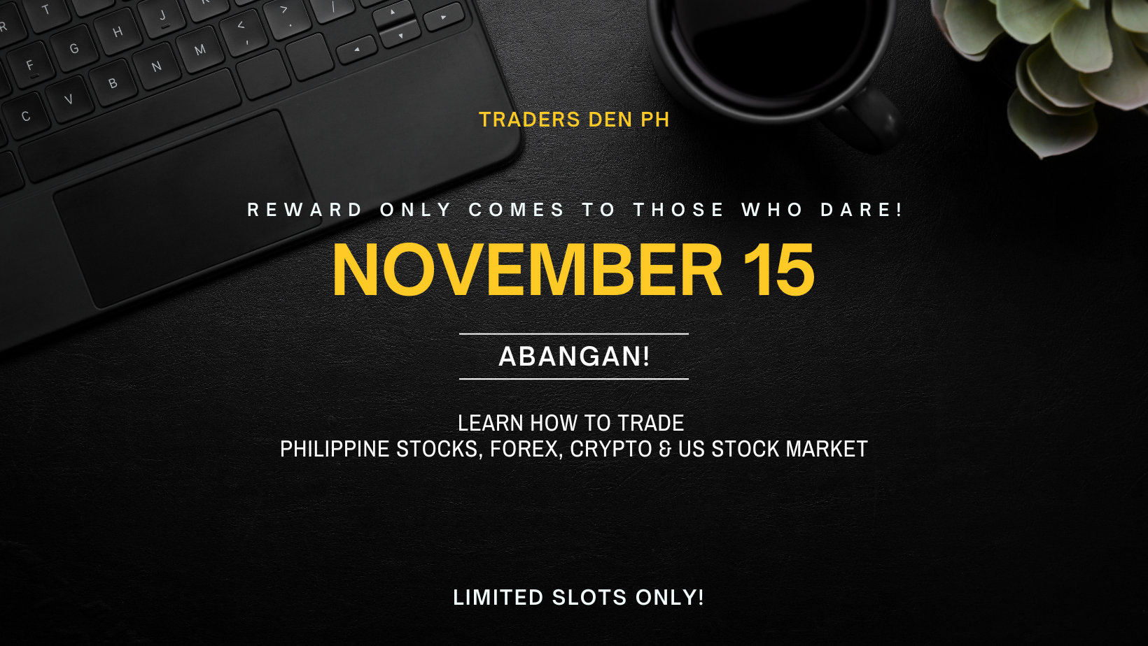 November 15: Opening Of TDS And TDSI 2024 Batches! – Traders Den PH Blog