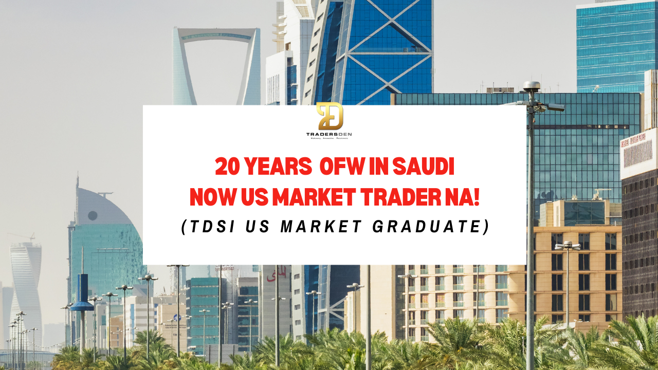 20 Years OFW In Saudi Na, Successful Trader Pa! – Traders Den PH Blog